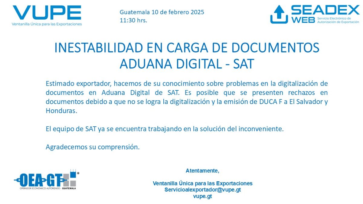 INESTABILIDAD EN CARGA DE DOCUMENTOS ADUANA DIGITAL - SAT - VUPE